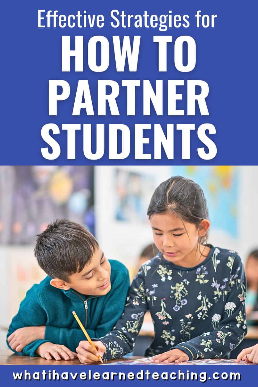 Effective Strategies on How to Pair Students in Class