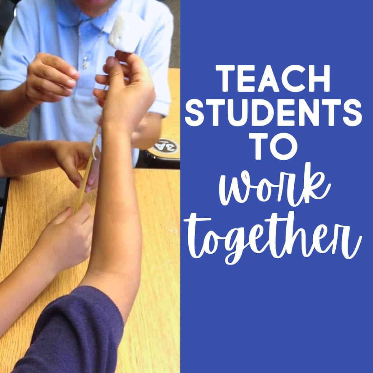 Collaborative Learning - Teach Students to Work Together in Small Groups