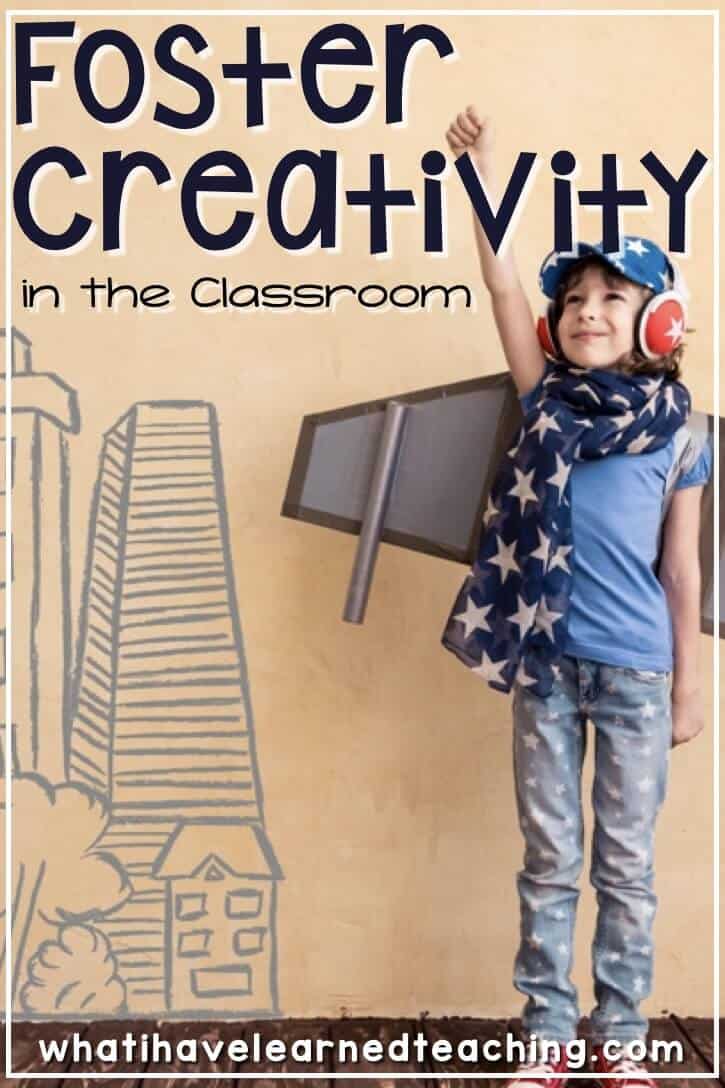 Foster Creativity in the Classroom
