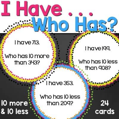 I Have / Who Has Game - 10 More and 10 Less