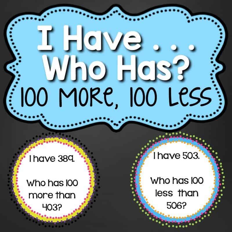 I Have / Who Has Game - 100 More & 100 Less