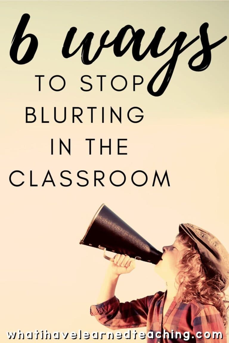 6 Ways to Stop Students from Blurting Out in the Classroom