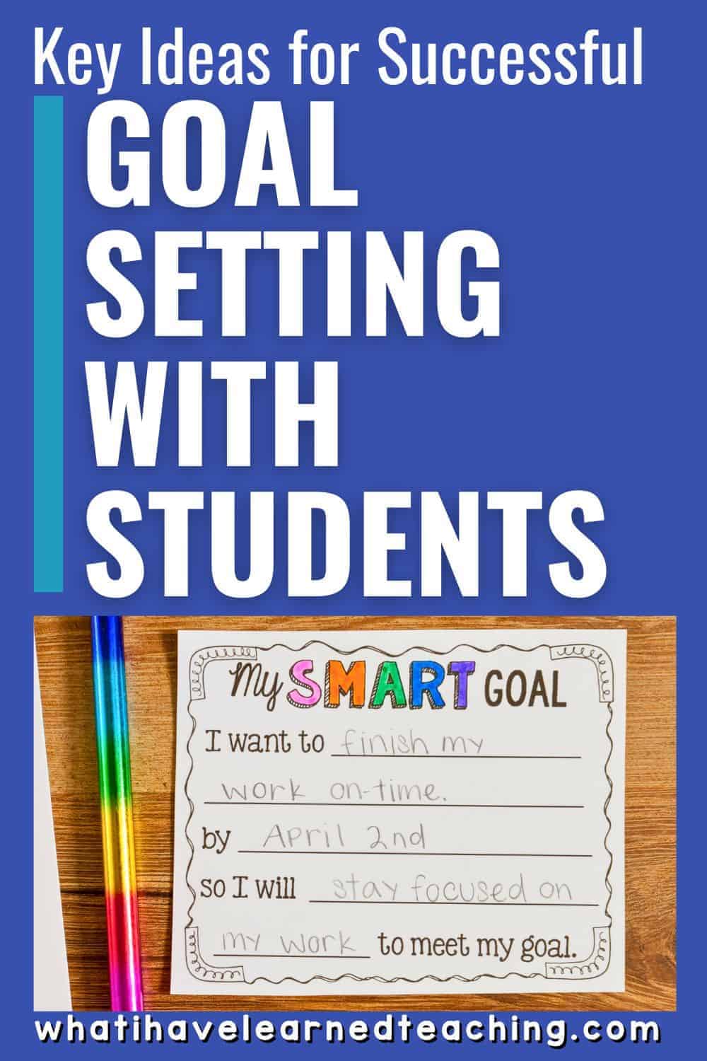 Key Ideas for Successful Goal Setting With Students