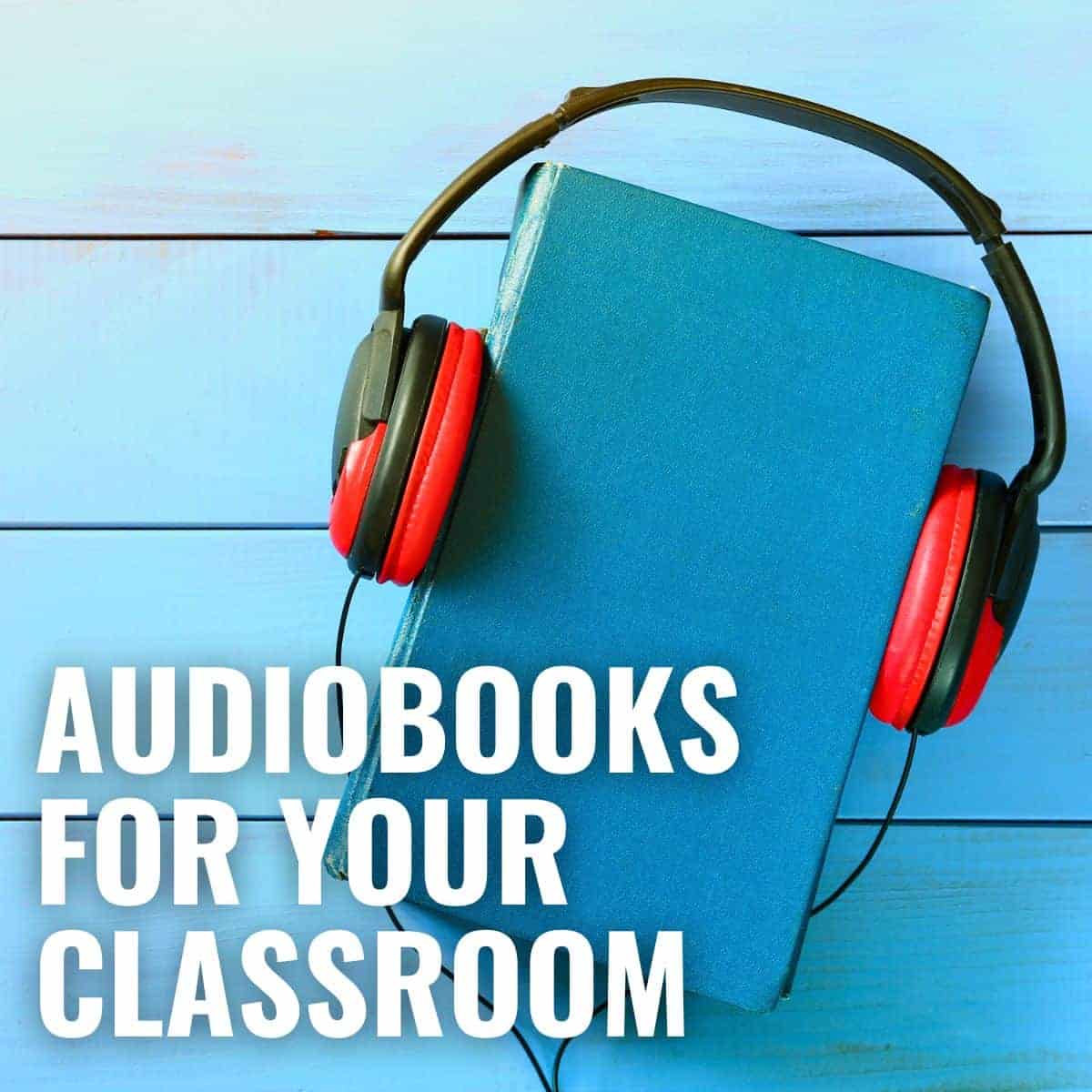 21 Ways to Find FREE Audiobooks for Kids and Classrooms