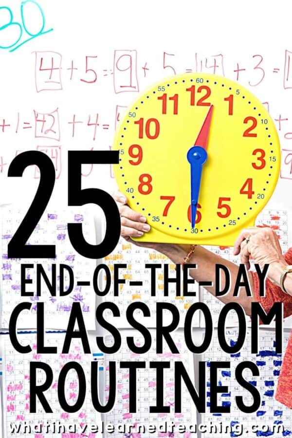 25 Ideas for End-of-the-Day Classroom Routines