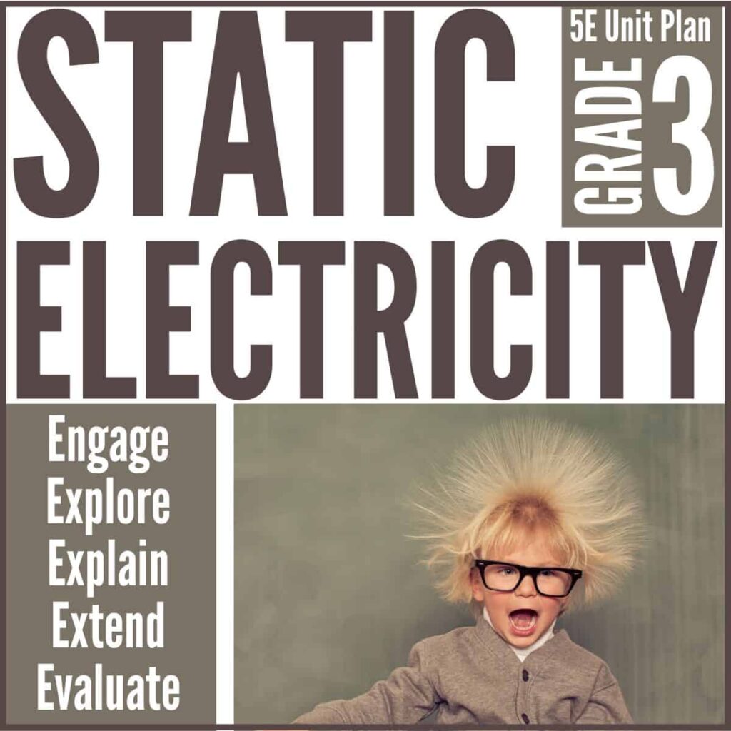 Static Electricity 5E Unit Plan for Third Grade