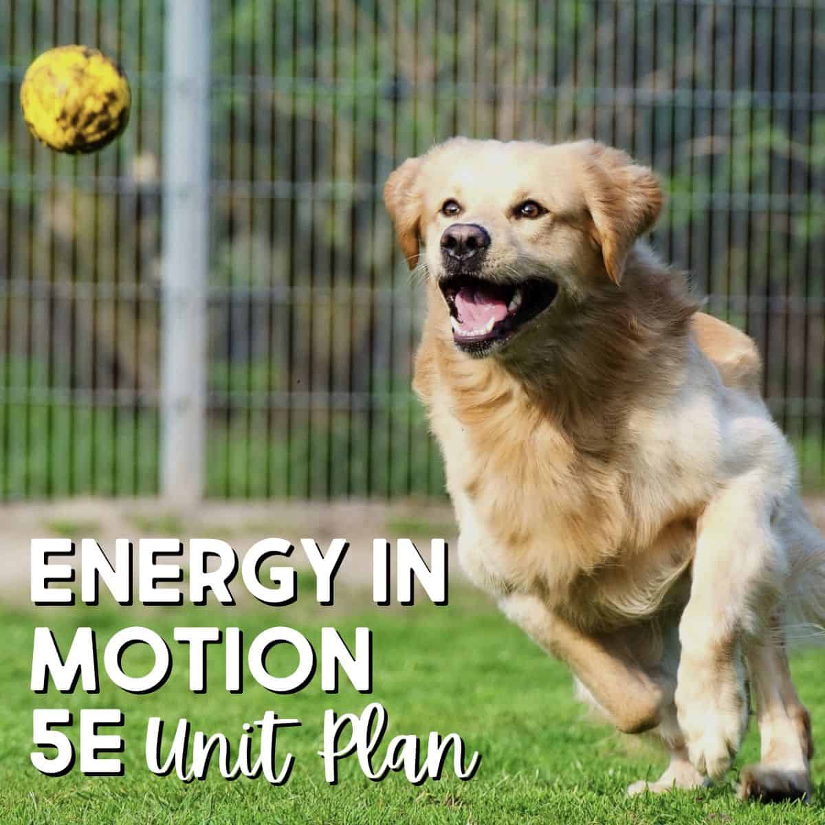 Energy in Motion 5E Unit Plan for Fourth Grade