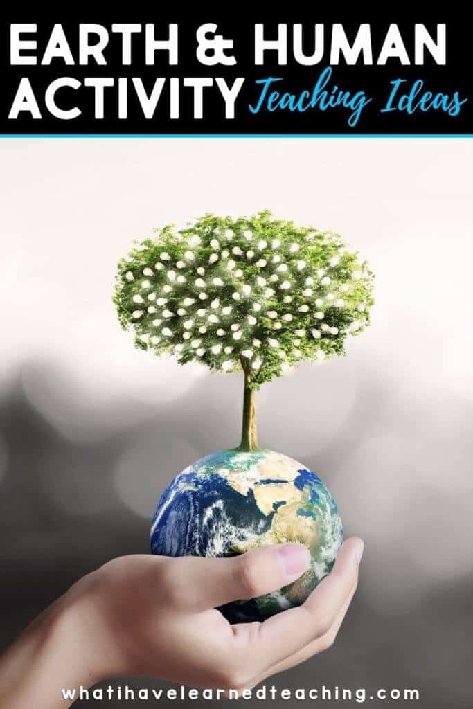 Earth and Human Activity Teaching Ideas