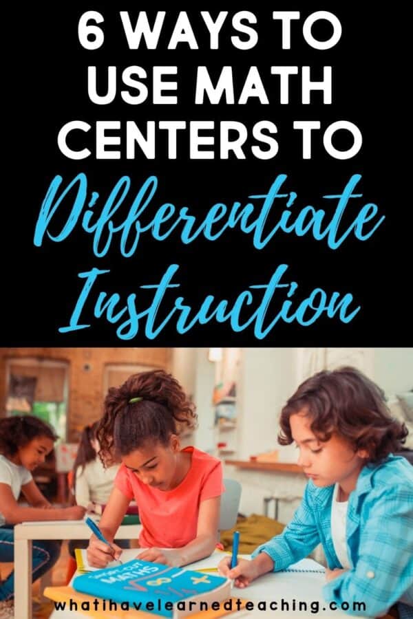 6 Great Ways to Differentiate Instruction in Math with Centers