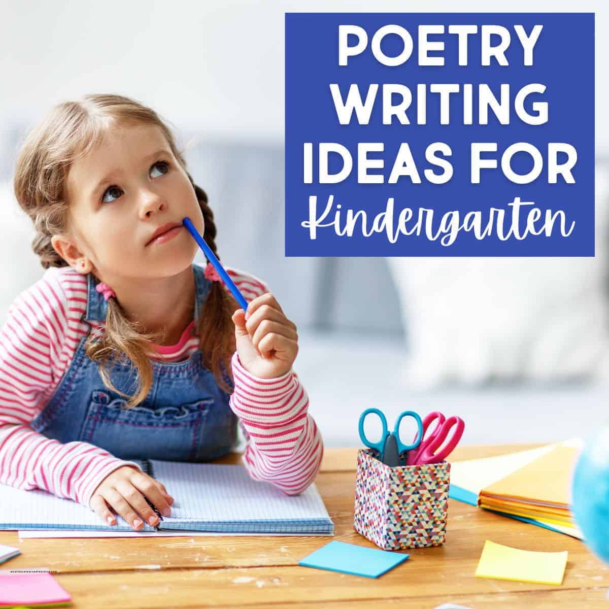 4 Fantastic Poetry Writing Ideas for Kindergarten