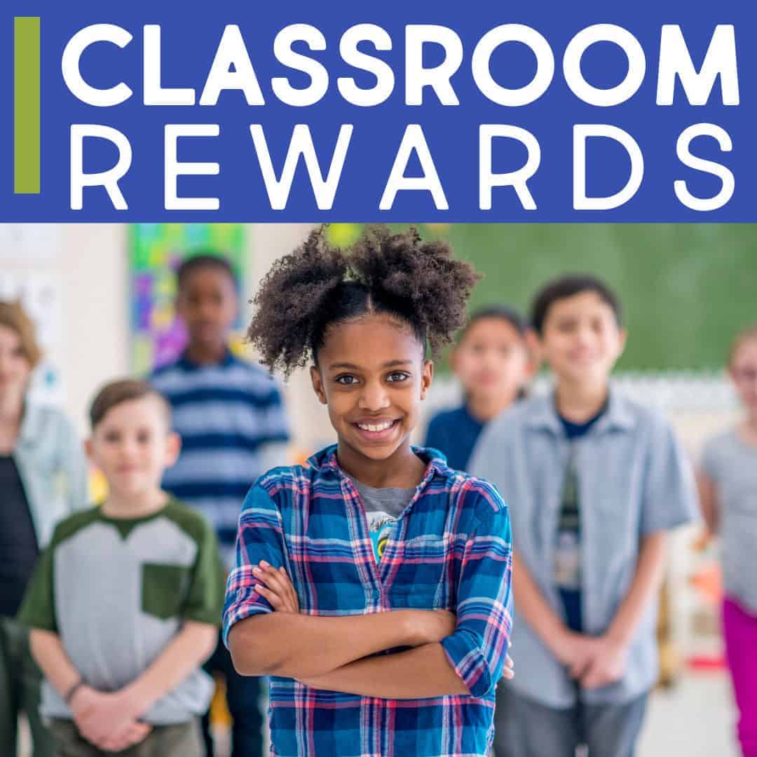 51 Free Classroom Reward Ideas Your Students will Love!