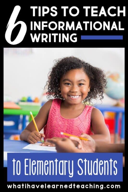6 Tips to Teach Informational Writing to Elementary Students