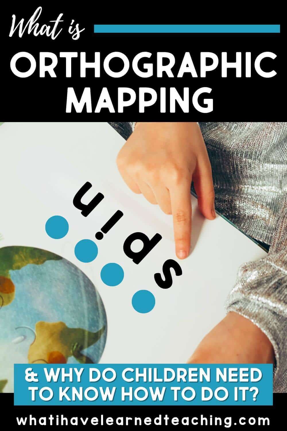 What is Orthographic Mapping