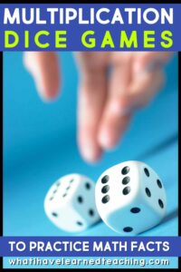 6 Multiplication Dice Games to Practice Math Facts