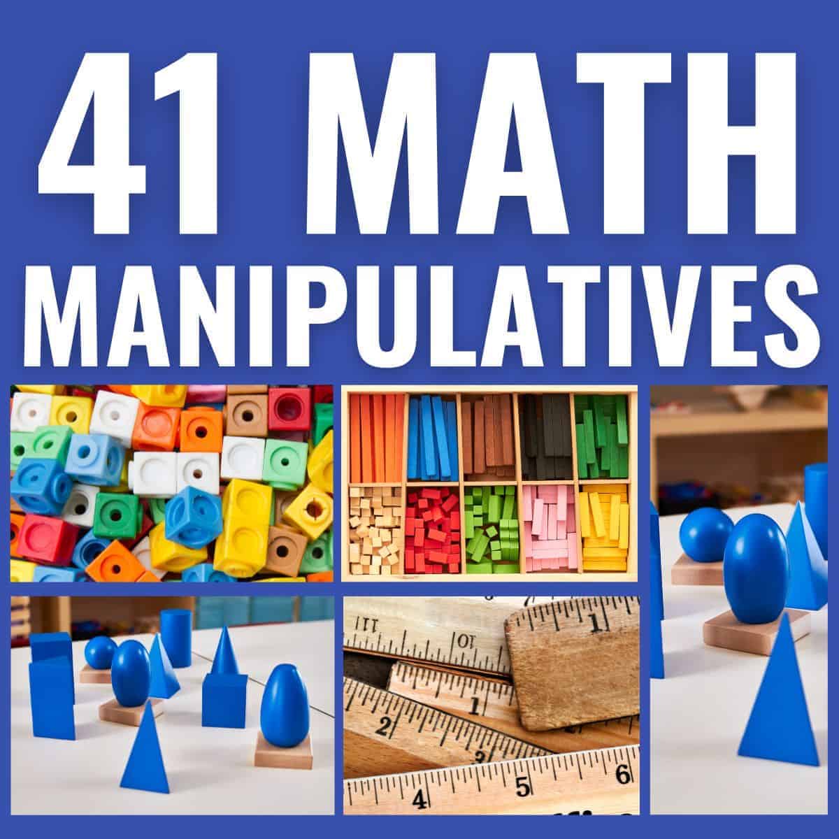 41 Math Manipulatives Organized by Math Topic