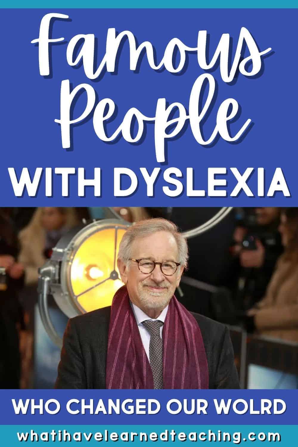15 Famous People With Dyslexia Who Have Changed Our World