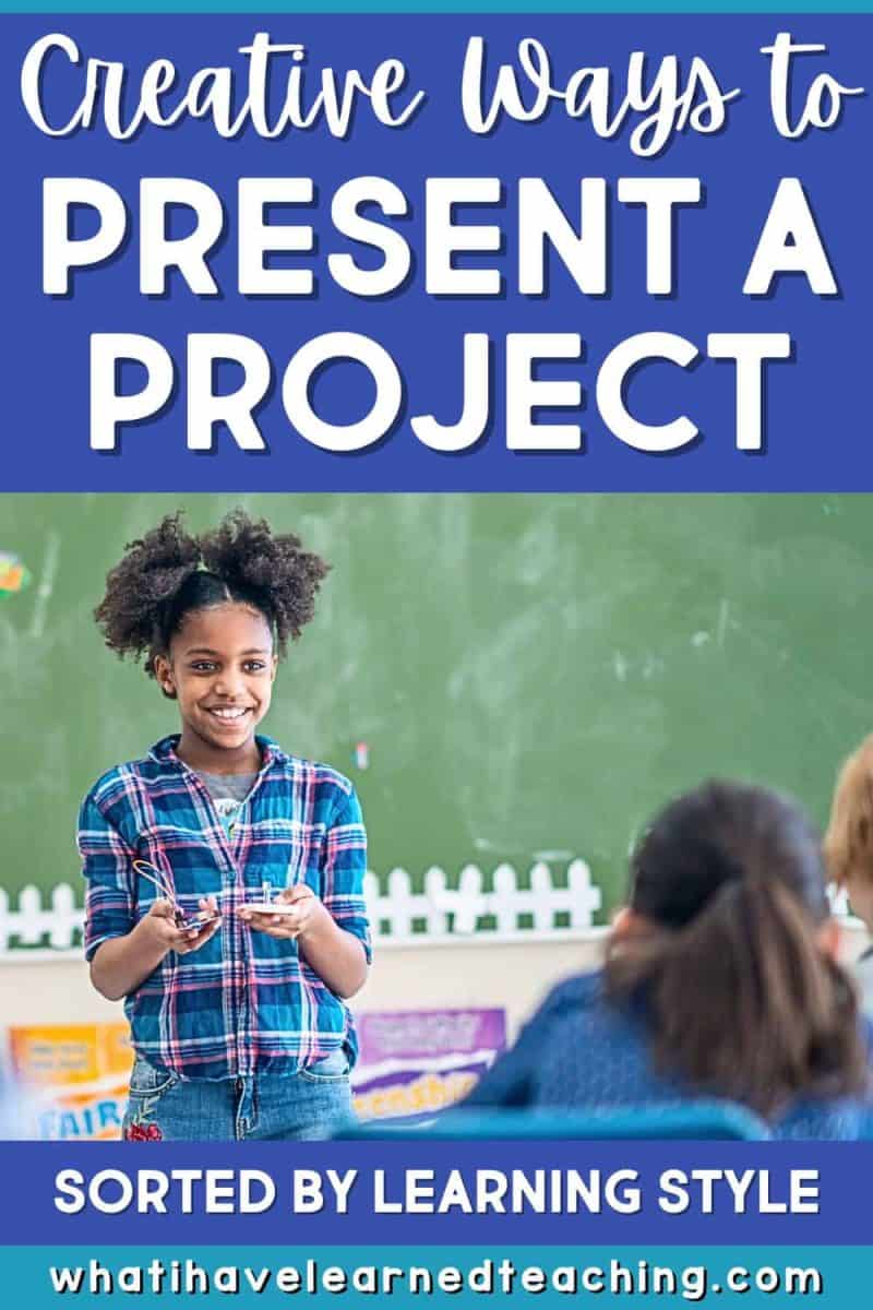90 Creative Ways to Present a Project in Classrooms