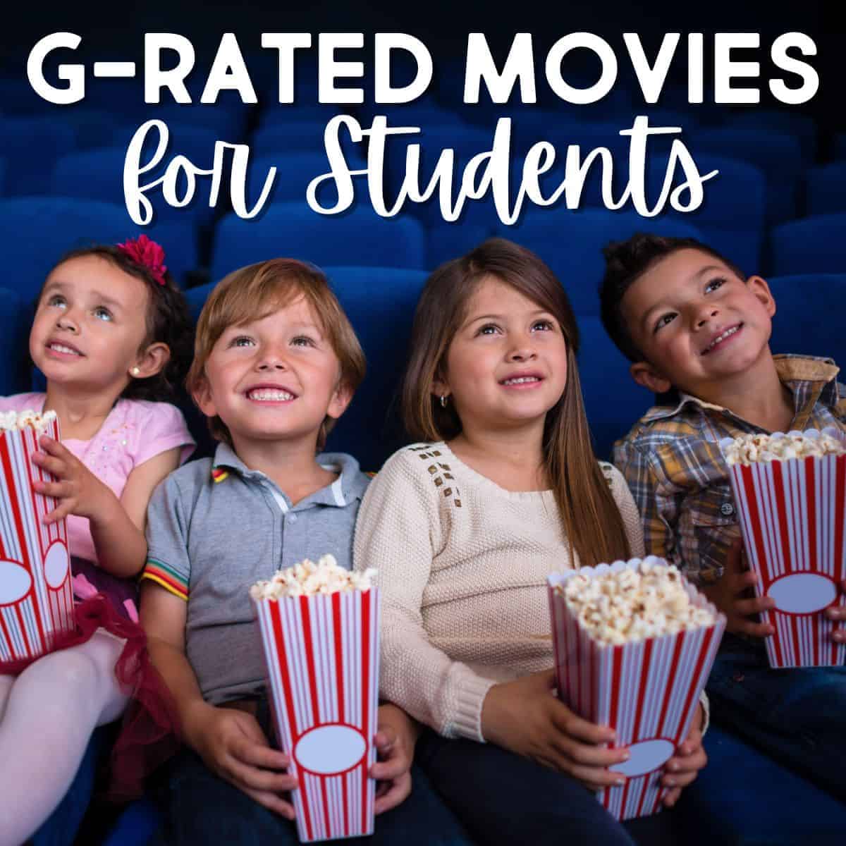 25 G-rated Movies for School - Classroom Reward Ideas for Teachers