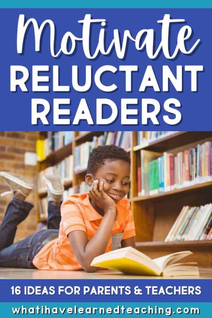 16 Ways to Motivate Reluctant Readers