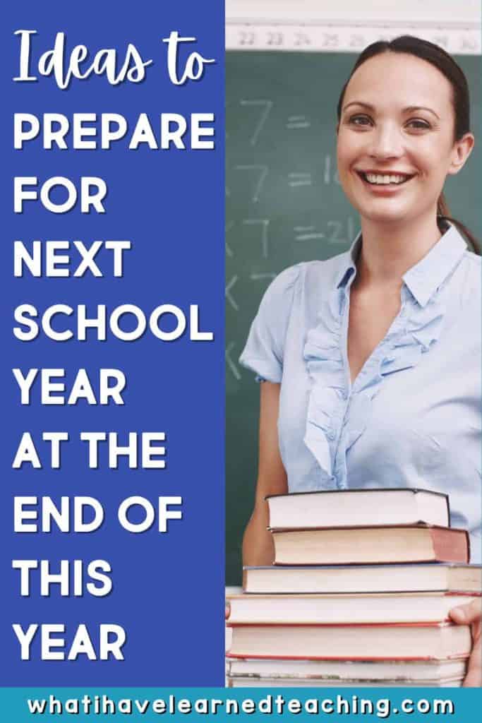 Prepare Ahead for the Next School Year Tips for Teachers