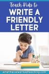 How to Teach Kids to Write a Friendly Letter