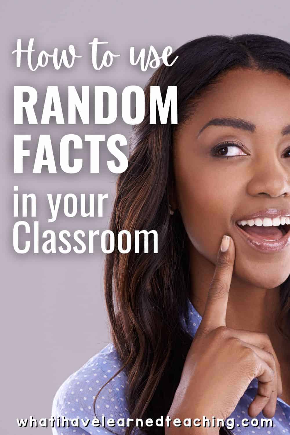 26 Ways to Use Random Facts In Lesson Plans
