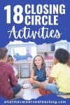18 Engaging Closing Circle Activities for Your Classroom