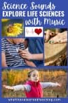 Science Sounds: Explore Life Sciences with Music