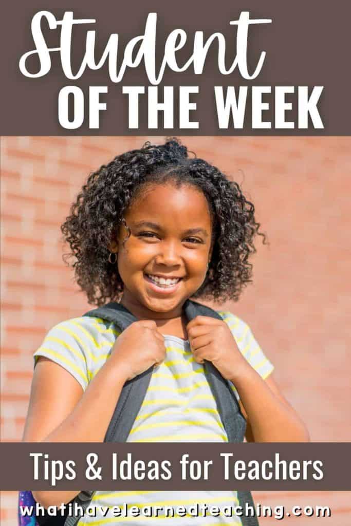 Celebrating Student of the Week: Ideas and Tips for Teachers