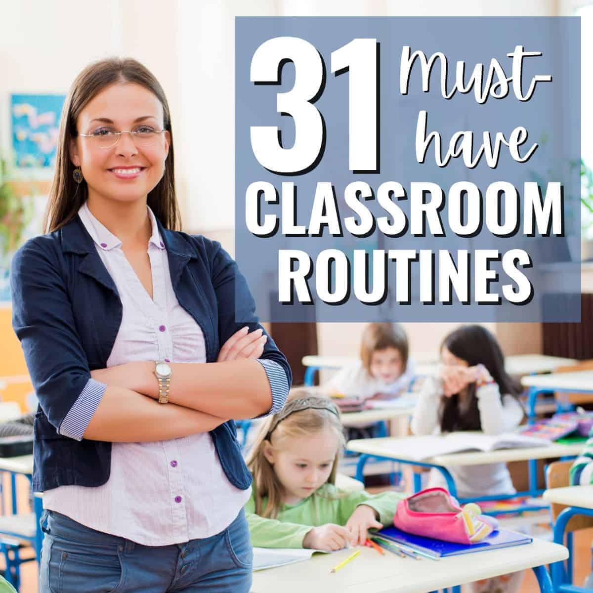 31 Classroom Routine Examples for Your School Day