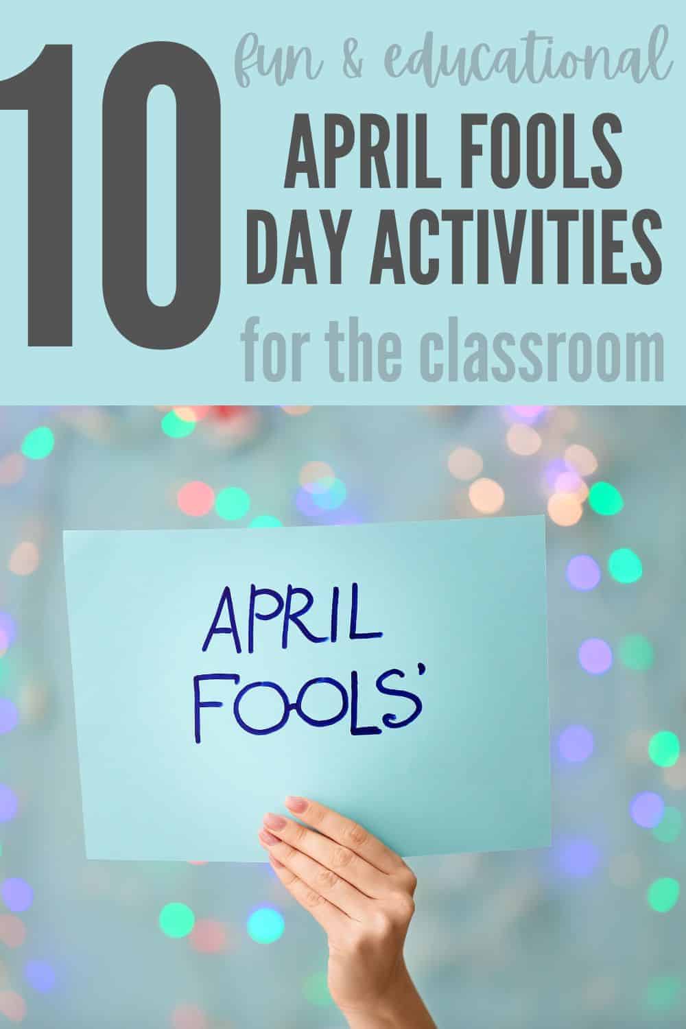 10 Fun and Educational April Fools' Day Classroom Activities
