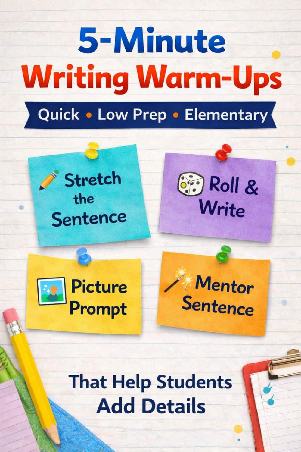 Sentence Writing Warm-Ups That Help Students Add Details