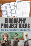 10 Biography Project Ideas for Elementary Students